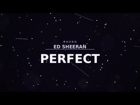 Ed Sheeran - Perfect - Chord