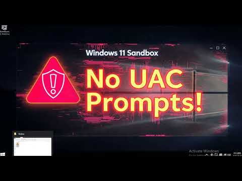 How to fix Windows Sandbox running without UAC prompts in Windows 11