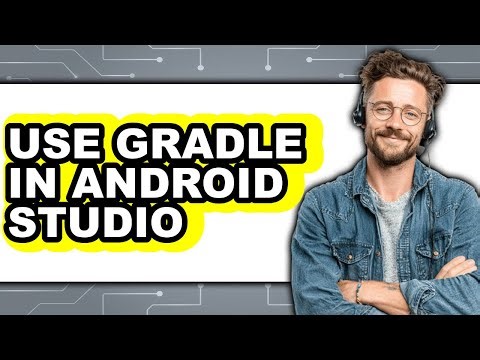 How to Use Gradle in Android Studio (full Guide)