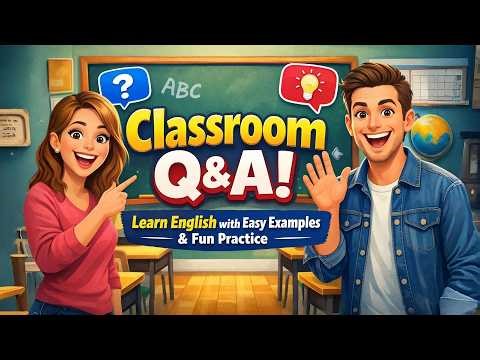 classroom | Q&A | learn English with easy examples and fun practice for all levels