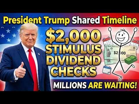 $2,000 Stimulus Dividend Checks – Trump Reveals Possible Timeline