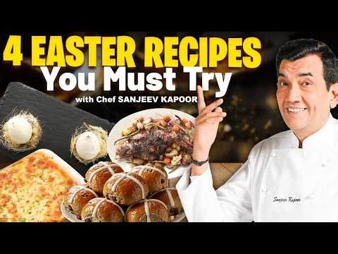 Easter Special Recipes | Easter Eggs, Roast Lamb, Hot Cross Buns & Lasagna By@sanjeevkapoorkhazana