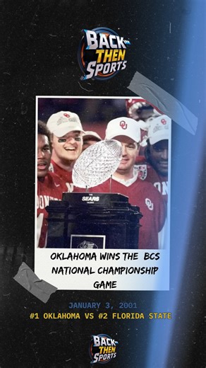 Back Then Sports on Instagram: "January 3rd, 2001: Oklahoma wins BCS National Championship vs Florida State . . #collegefootball #oklahomasooners #boomersooner #oklahomafootball #nationalchampionship"