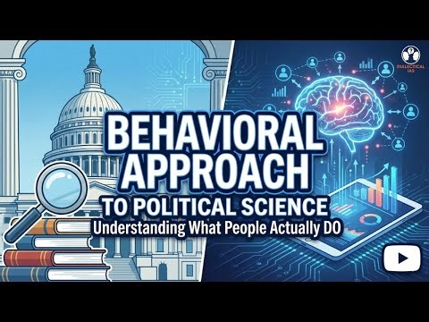 Behavioral Revolution to Behavioral Approach —How Data Rewrote Political Science |UPSC PSIR Optional