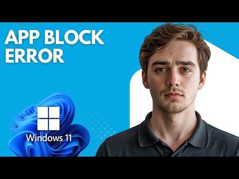 How to Fix “Part of This App Has Been Blocked” Error in Windows 11/10 Step by Step (In 2 Minutes)