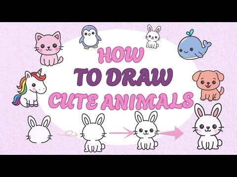 How to Draw Cute Animals: 6 Cute Animals Step by Step Drawing Tutorial for Kids and Toddlers