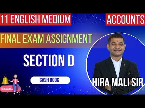 Class 11 Account Final Exam Assignment Section D Part - 1 Ch - 7 Cash Book