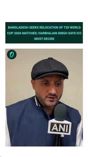 Bangladesh Seeks Relocation of T20 World Cup 2026 Matches; Harbhajan Singh Says ICC Must Decide.