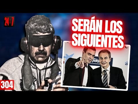 24x7 #304 Ya cayó Maduro: los siguientes serán Zapatero y los compinches de los chavistas en España