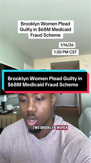 Two Brooklyn residents pleaded guilty to a conspiracy that stole $68 million from Medicaid. The scheme involved bribes, fake services, and money laundering — with more arrests expected as the case unfolds.