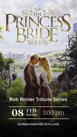 Leah Posluns Theatre on Instagram: "With the untimely loss of Rob Reiner and his Wife, Michele Singer Reiner, Leah Posluns Theatre is paying tribute to the legendary director by screening his movies for the community. Join us for an afternoon screening of The Princess Bride, and share in the magic of Rob Reiner’s legacy. Proceeds from ticket sales will help screening opportunities for Jewish film makers and content creators at Leah Posluns Theatre. $10.00 tickets available now at leahposlunsthea