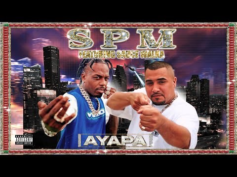 SPM - Ayapa feat. Sauce Walka & Odalis (Official Audio) NEW