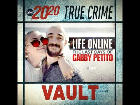 True Crime Vault: Life Online: The Last Days of Gabby Petito