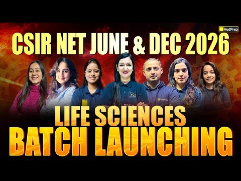 CSIR NET Life Sciences | June & Dec 2026 Batch Launch | Complete Preparation | VedPrep Biology