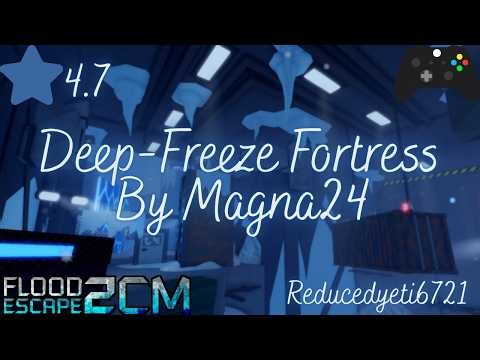 Deep-Freeze Fortress [Insane] | Flood Escape 2 Community Maps