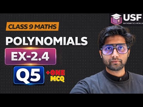 Class 9 Maths Polynomials | Ex 2.4 Q5 All Parts + 1 MCQ 🔥 Easy Method | NCERT 