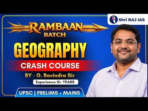 UPSC Geography Crash Course | Rambaan Batch for Prelims & Mains | G. Ravindra Sir