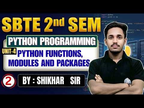🔥Python Programming | Unit-4 | Lec-2 Python Functions, Modules and packages |-2nd Sem |Shikhar Sir