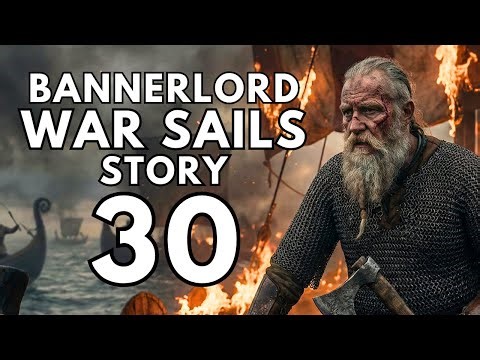 (THIS MIGHT BE THE END) War Sails Part 30 Bannerlord DLC Gameplay