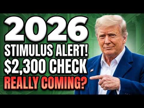 2026 STIMULUS ALERT! Is the $2,300 Check Really Coming?