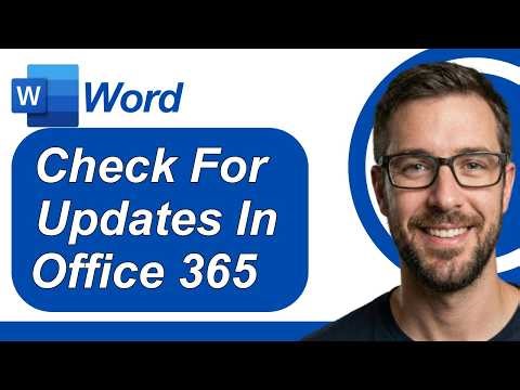 How To Check For Updates In Microsoft Word & Office 365 [2026 Guide]