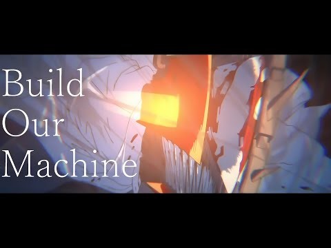 【AMV/MAD】劇場版 チェンソーマン レゼ篇 × Build Our Machine【和訳】