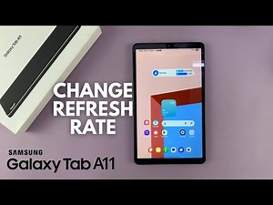 How To Change Screen Refresh Rate On Samsung Galaxy Tab A11