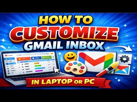 How to Customize Gmail Inbox on Laptop or PC | Customize Gmail Inbox on PC or Laptop