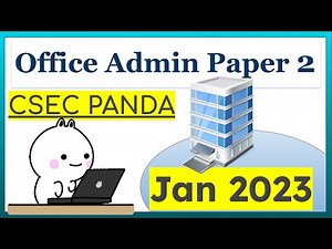 Jan 2023 - CSEC Office Admin Paper 2 Breakdown
