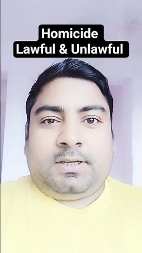 Meaning of Homicide- Lawful Homicide and Unlawful Homicide