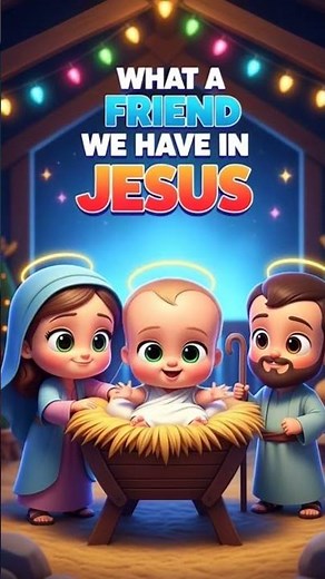 What a Friend We Have in Jesus – Baby Jesus in the Manger Cartoon | Christmas Bible Story for Kids