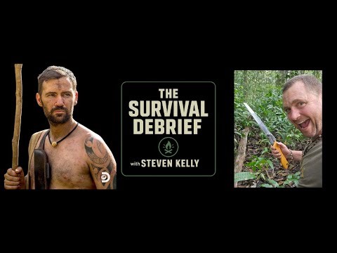 Survival Debrief Podcast With Naked & Afraid Survivalist Steven Kelly, and Jungle Guide Joe Flowers.