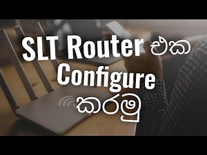 SLT Router එක Configure කරමු | How to configure a SLT router #sltrouter #routerconfiguration