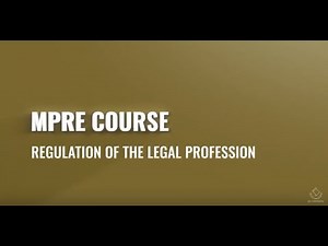 2021 MPRE Course 2 Regulation of the Legal Profession