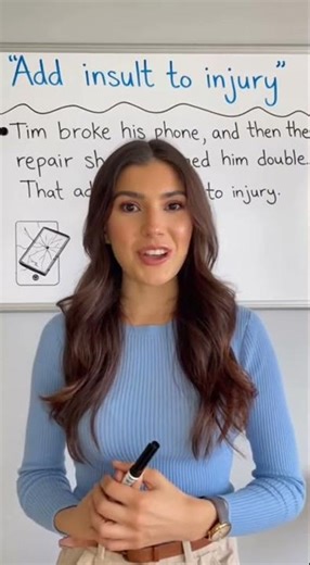 add insult to injury idiom meaning