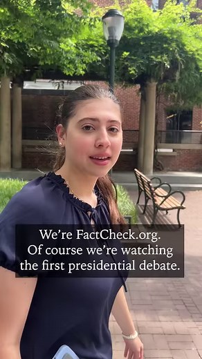 We will be doing live fact-checks of the first presidential debate tomorrow night (6/27)! Follow along on X (Twitter) and Threads to see what President Joe Biden and former President Donald Trump get wrong, and right, on debate night. | FactCheck.org