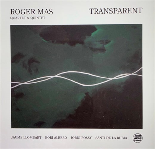 Roger Mas Quartet & Quintet - Transparent