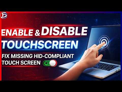 ENABLE and DISABLE Touch Screen, Fix HID-Compliant Touchscreen Missing in Windows 10 and Windows 11