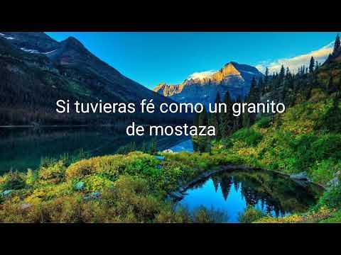 Si tuvieras fé como un granito de mostaza (letra)