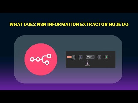What Does n8n Information Extractor Node Do