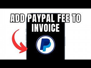 How To Add PayPal Fee To Invoice (Full Guide)