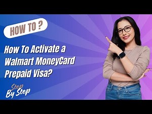 How To Activate a Walmart MoneyCard Prepaid Visa ? - Step by Step