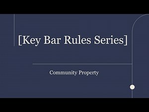 [Key Bar Rules Series] Community Property