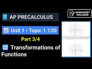 AP Precalculus worksheet 1.12D part 3 Transformations of Functions