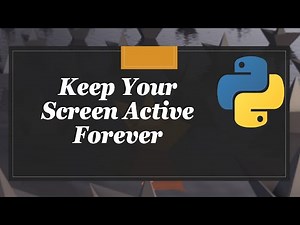 Keep Your Screen Active Forever Using Python