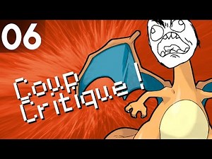 EPISODE CRITIQUE ! - Nuzlocke Rouge Feu [06]