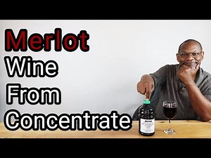 Making Merlot From Concentrate 12 Month Tasting
