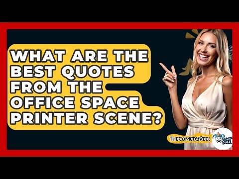 What Are The Best Quotes From The Office Space Printer Scene? - The Comedy Reel