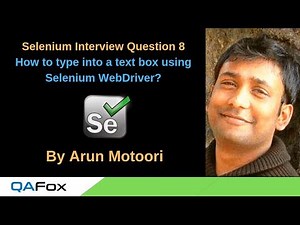 Selenium Interview Question 8- How to type into a text box using Selenium WebDriver?