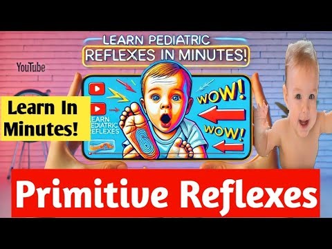 Pediatric Reflexes in Minutes: Primitive Reflexes |Dr.Huma Ibrar Pt